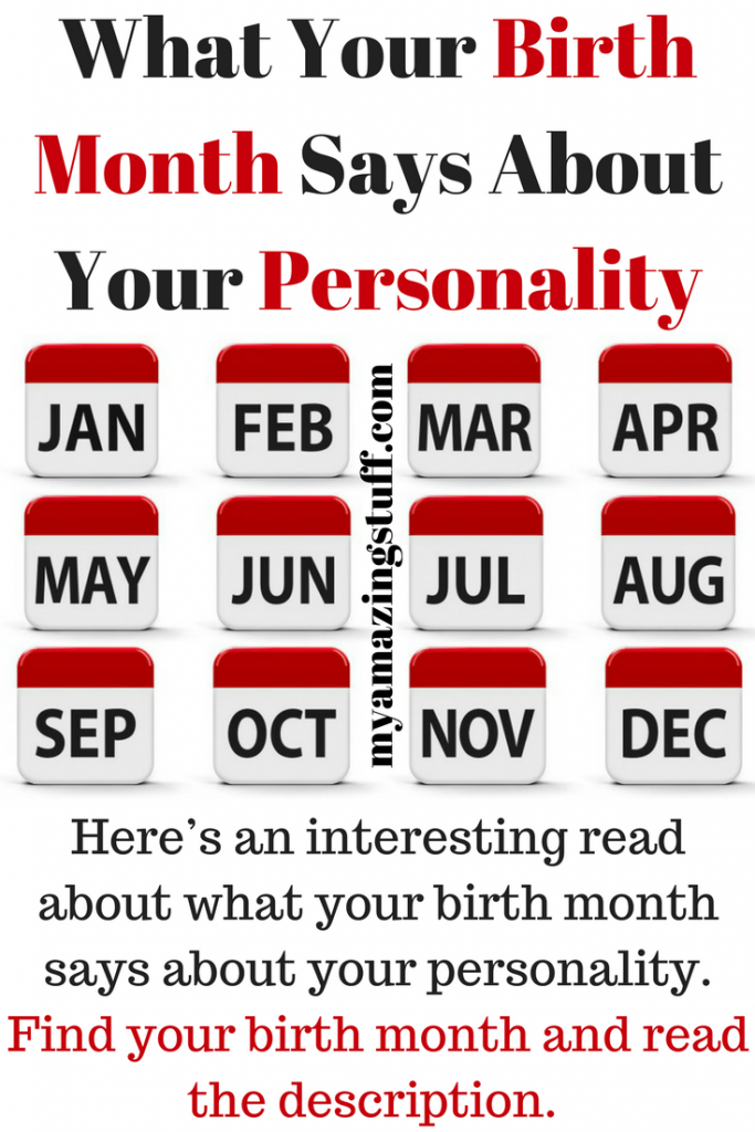 What Your Birth Month Says About Your Personality – My Amazing Stuff