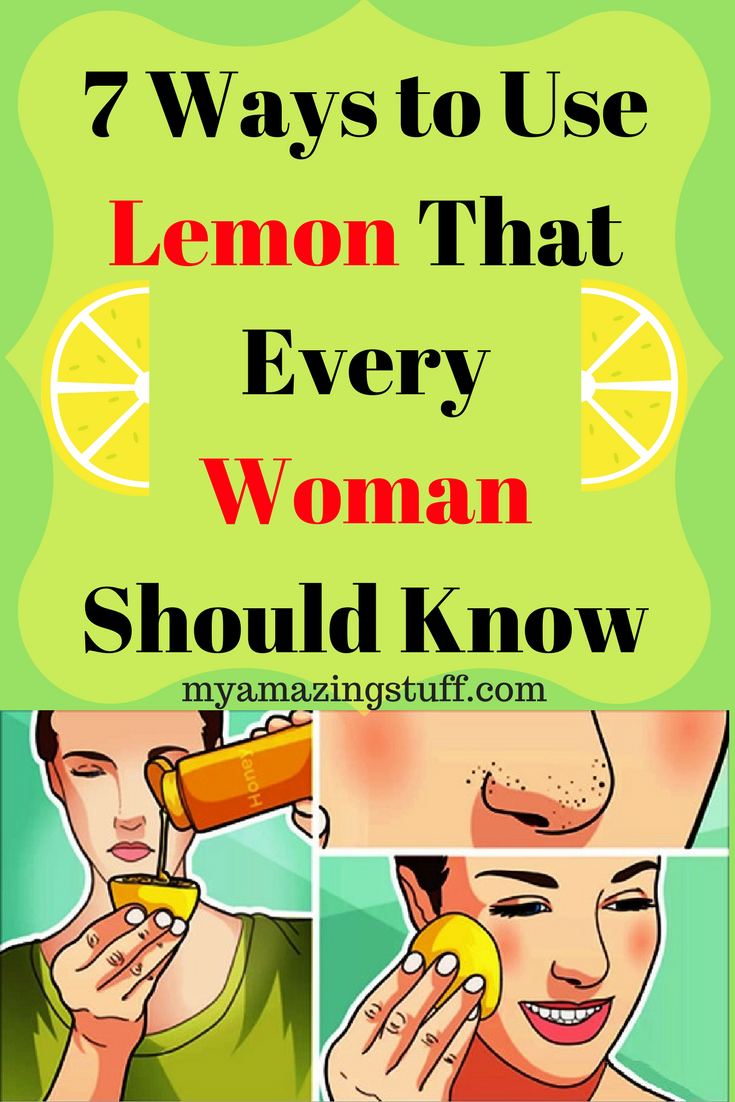 7 Ways to Use Lemon That Every Woman Should Know – My Amazing Stuff